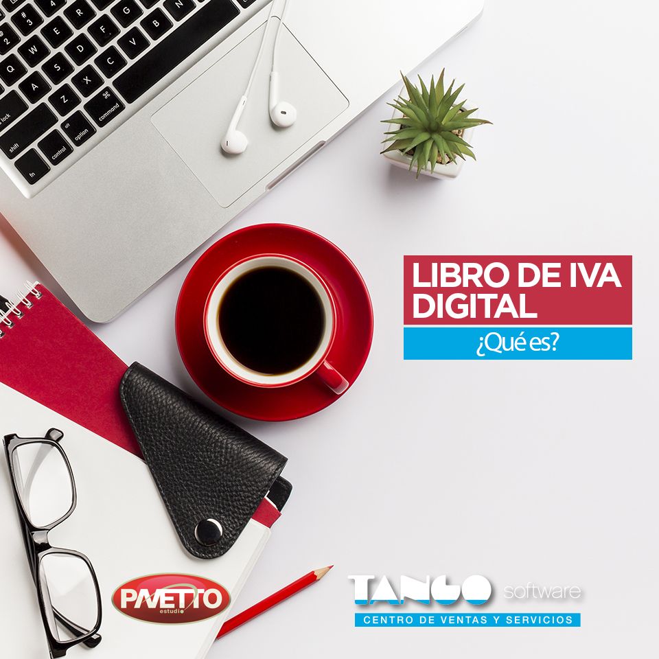 Libro IVA Digital: Nuevo cronograma de implementación - Pavetto Tango ...